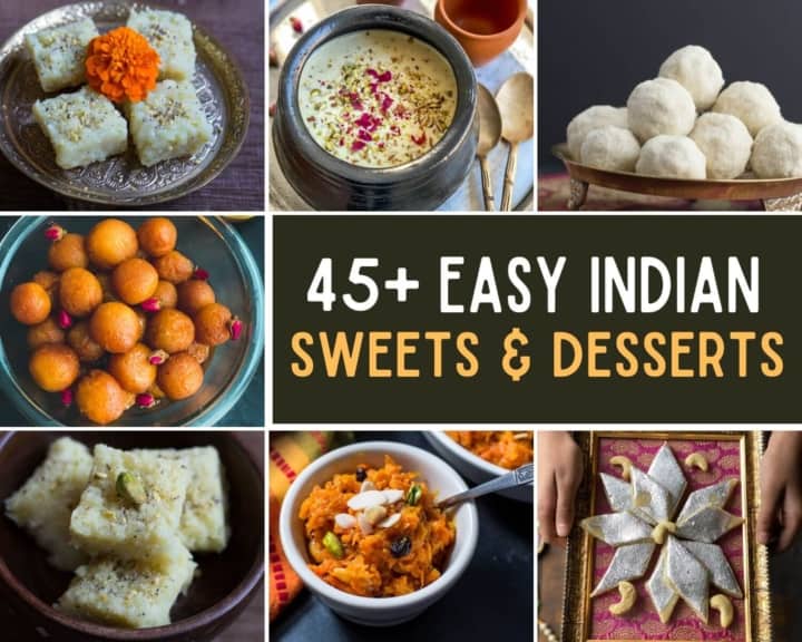 45+ Easy Indian Sweets and Desserts - Simple Indian Meals
